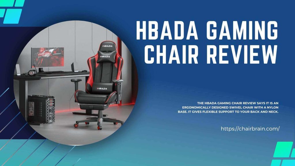 HBADA Gaming Chair Review: The Best Value in 2025! - Chair Brain