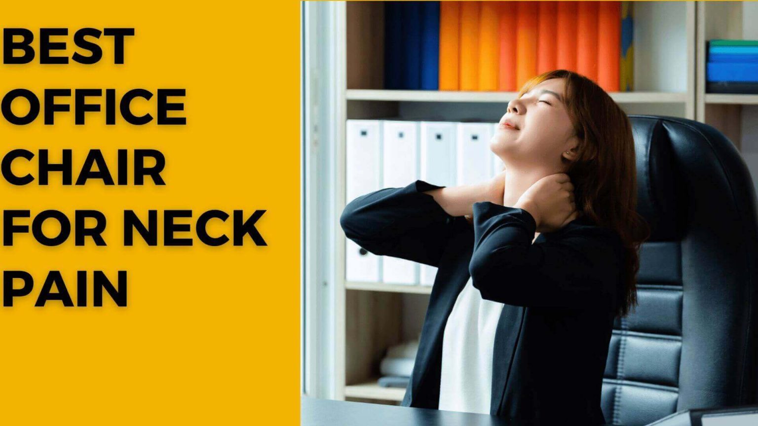 Top 10 Best Office Chair for Neck Pain in 2023- Buyer’s Guide - Chair Brain